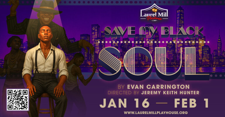 Laurel Mill Playhouse presents "Save My Black Soul" - Arts Council of Anne Arundel County